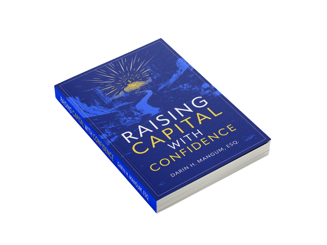 Raising Capital With Confidence by Darin H. Mangum, Esq. - Mangum ...